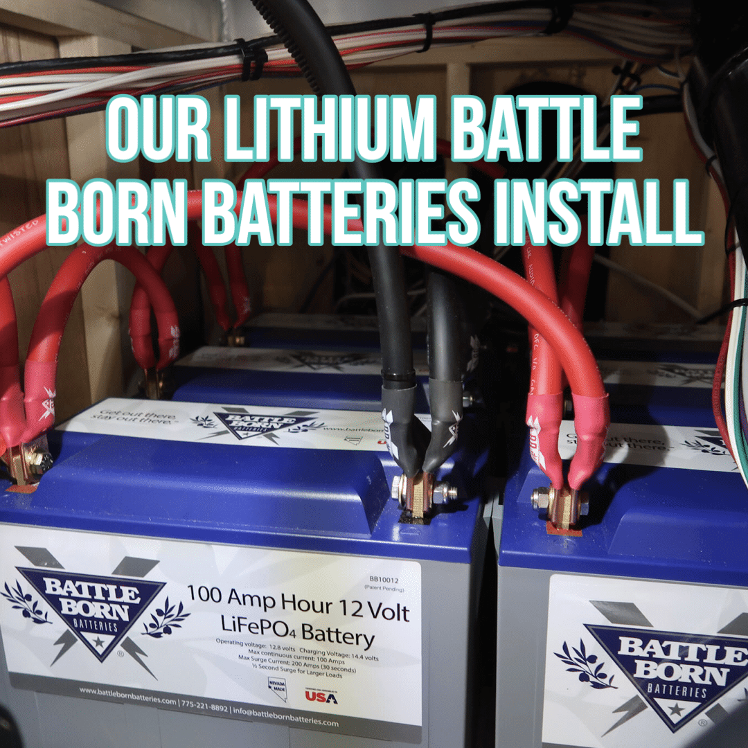 Our Lithium Battle Born Batteries System Install - Getaway Couple