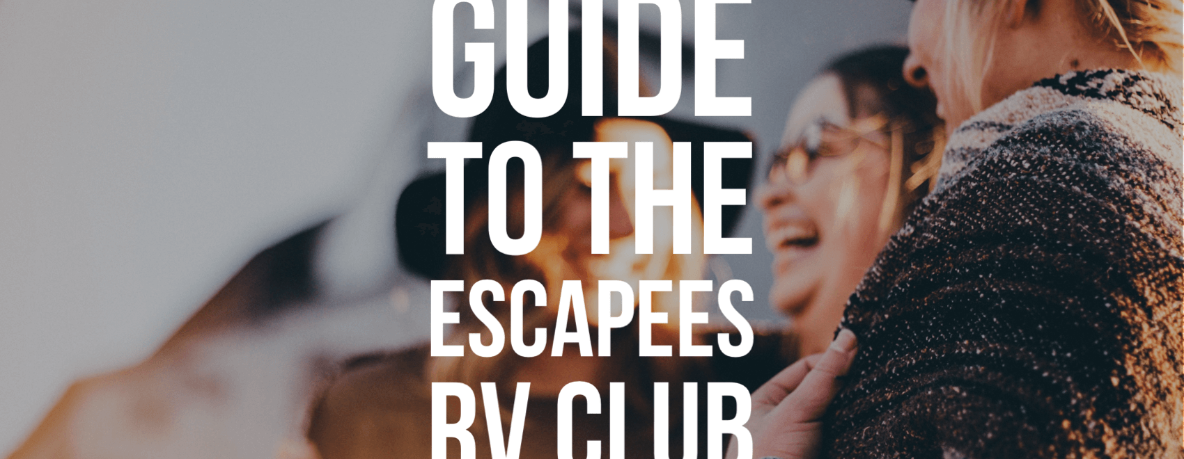 Here's Why You Need to Join Escapees RV Club Immediately